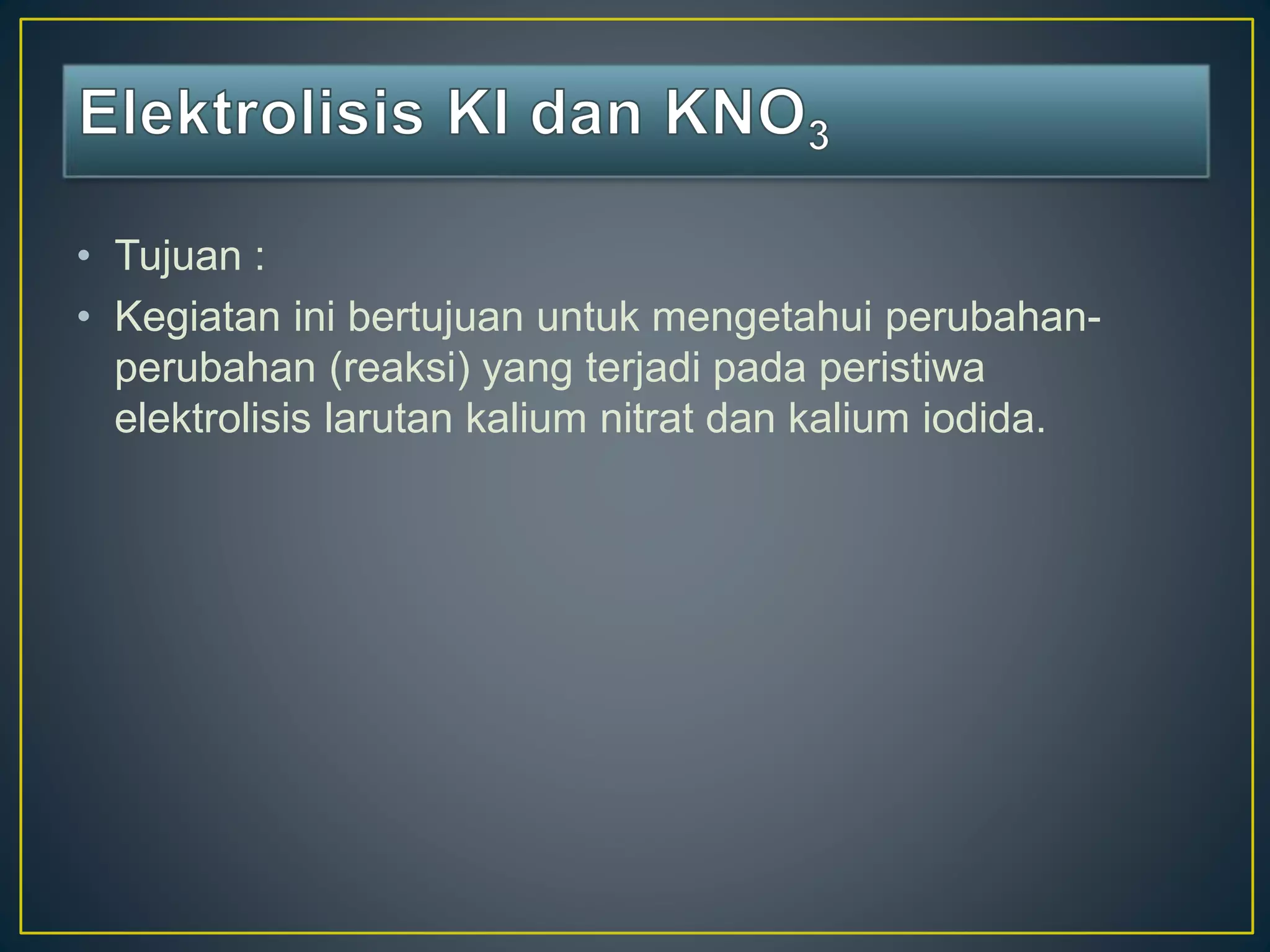Kelompok 2 elektrolisis ki dan cuso4 | PPTX