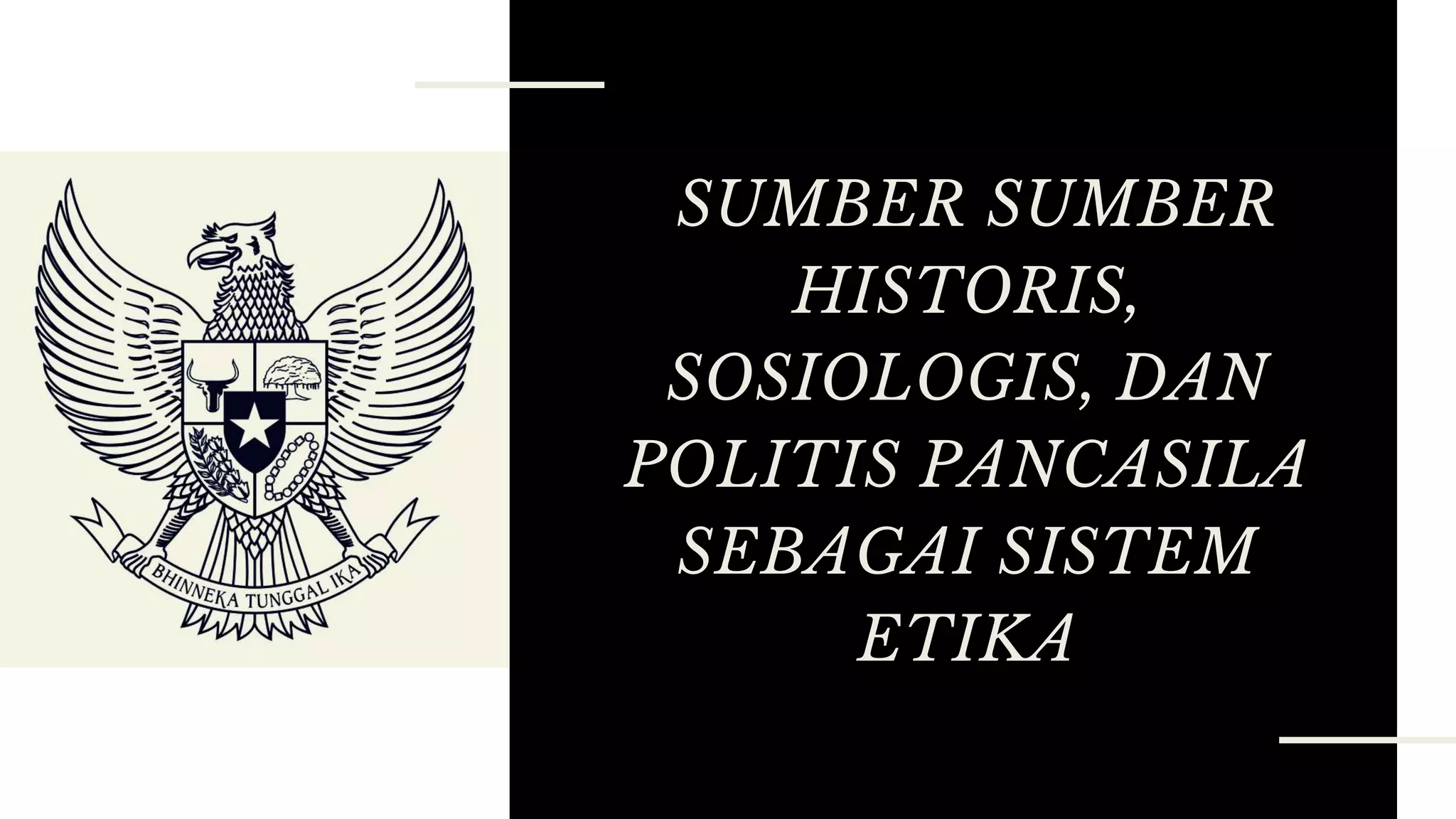 Kelompok 2 ilkom17 sumber histoirs,sosiologis,dan politis pancasila ...