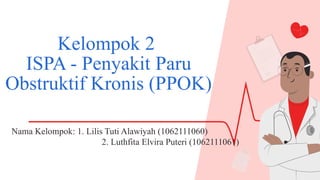 Kelompok 2 ISPA-Penyakit Paru Obtruktis Kronis.pptx