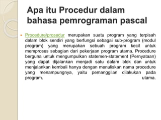 Procedure dalam pascal | PPTX