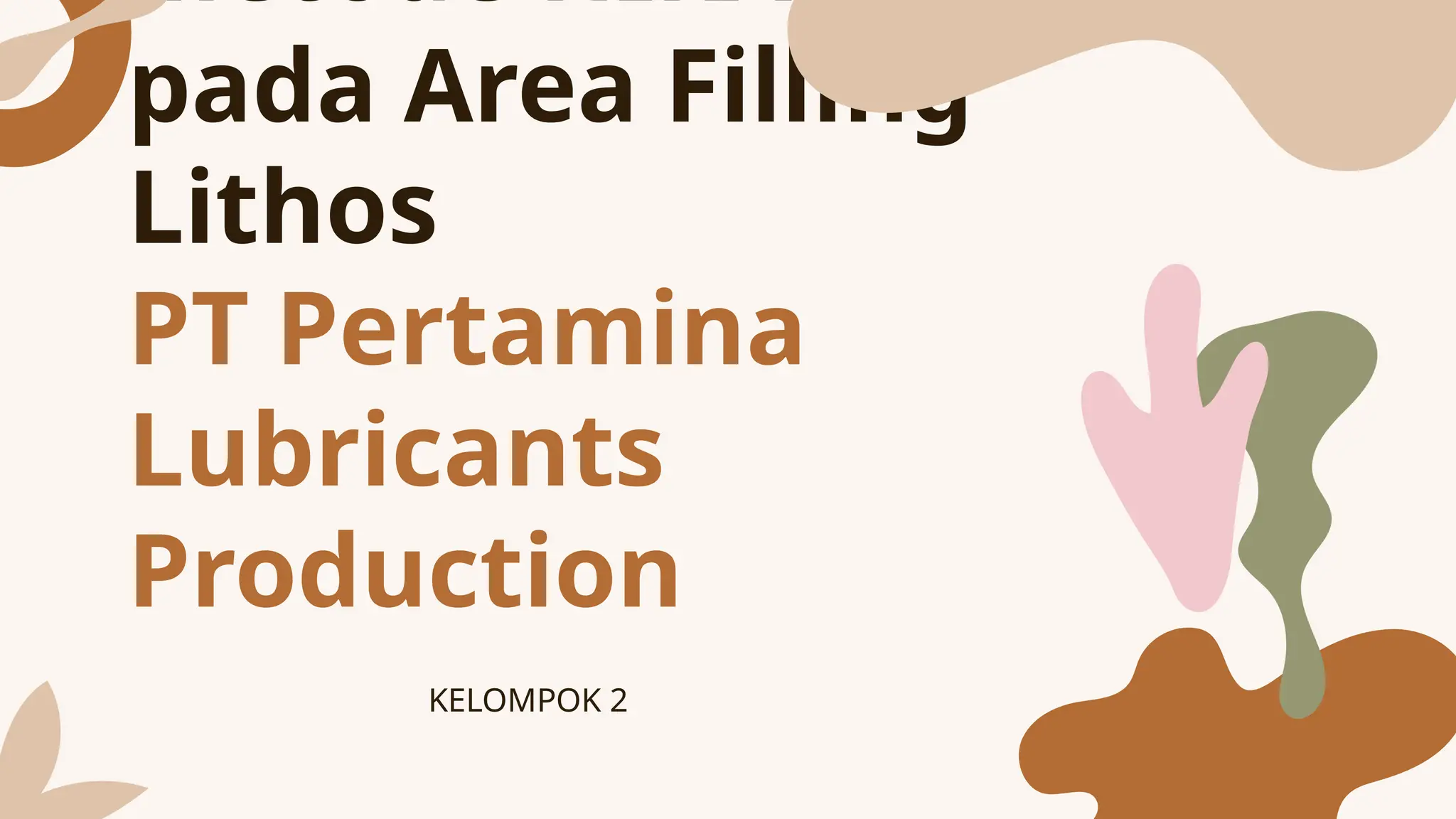 KELOMPOK PT PERTAMINA LUBRICANTS padaarea filling | PPTX