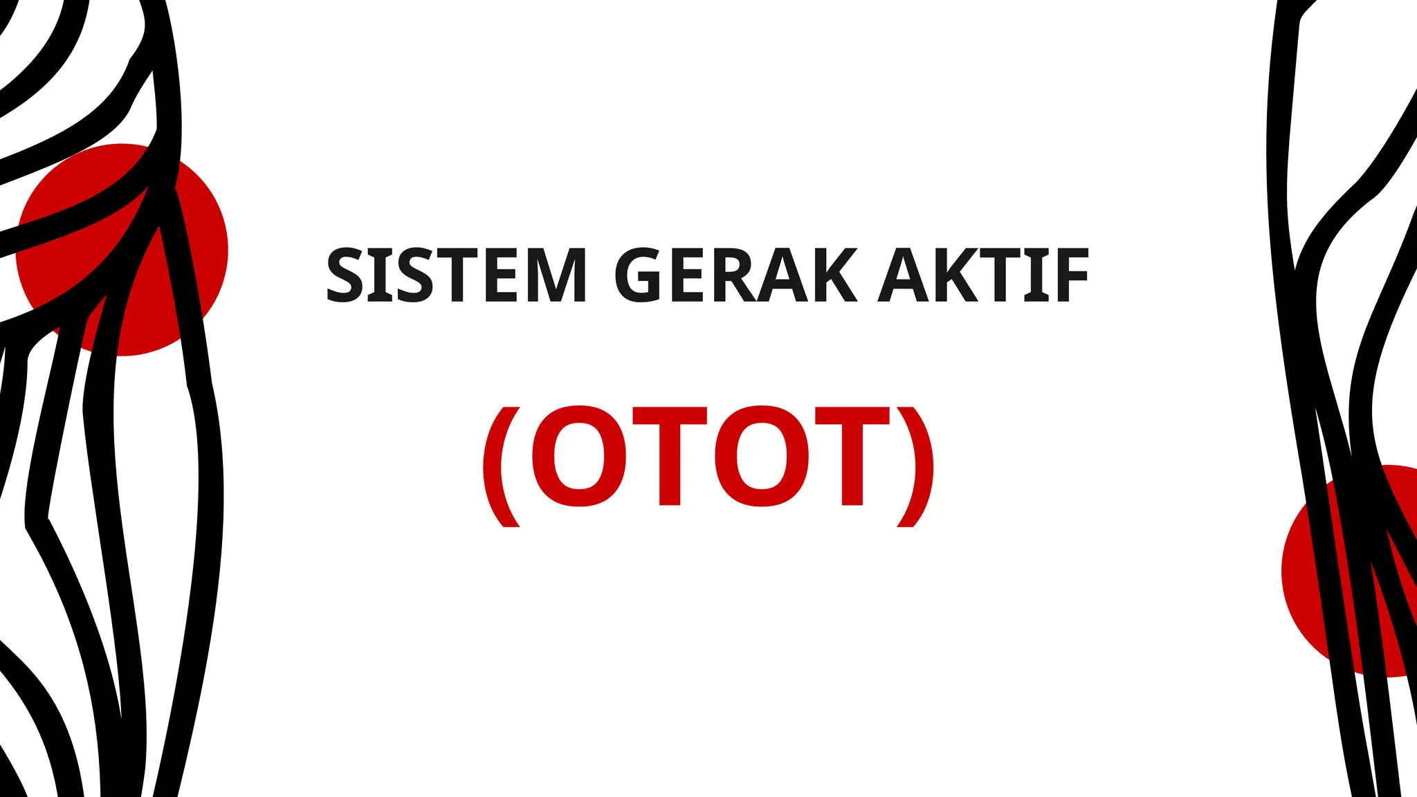 Kelompok 2_SISTEM GERKA AKTIF (OTOT).pptx