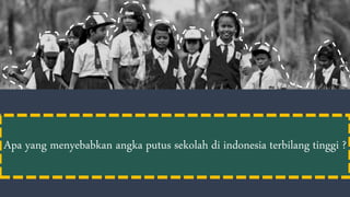 Kelompok 3 angka putus sekolah | PPTX