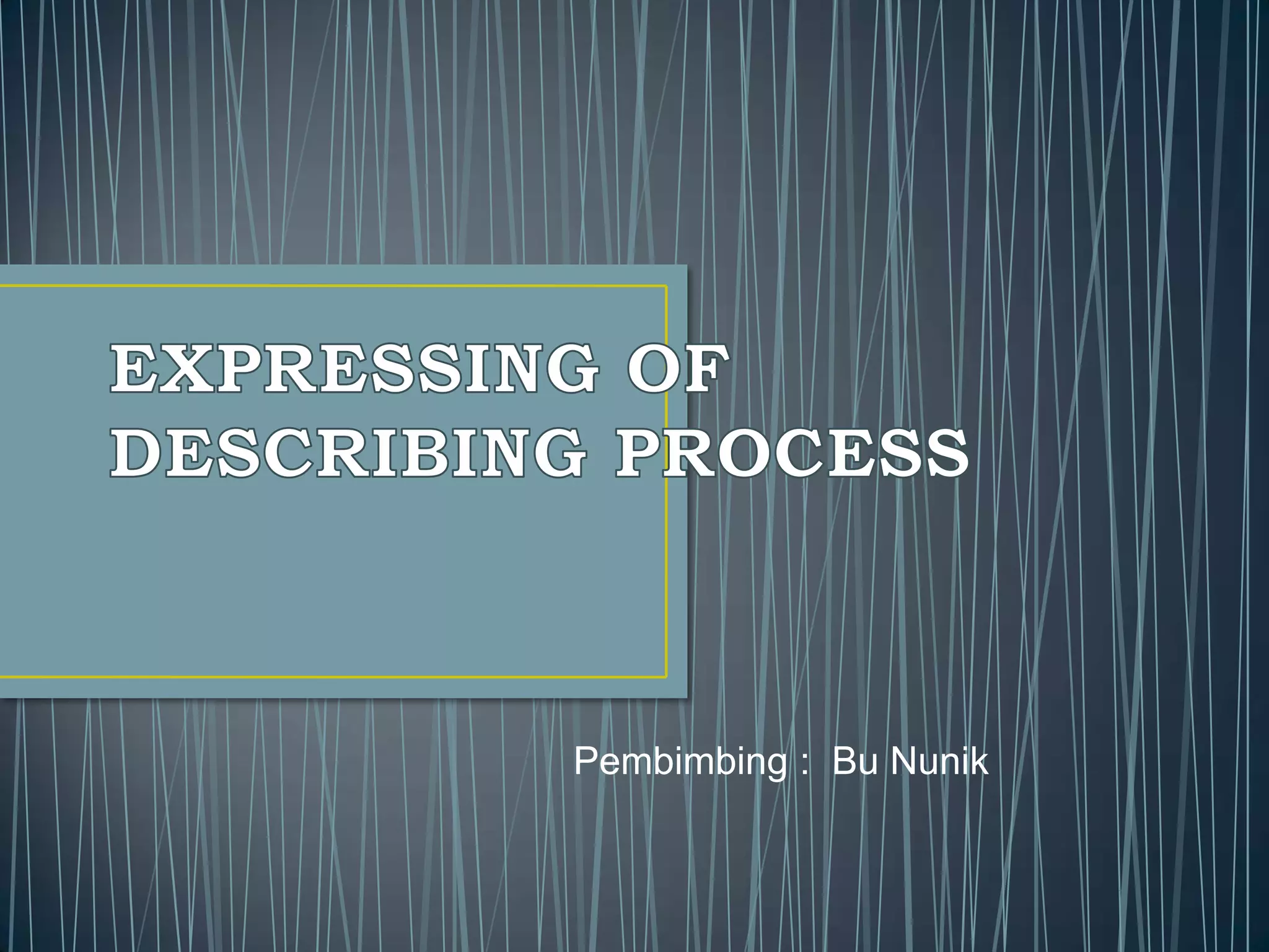 Makalah "Describing Process" | PPT