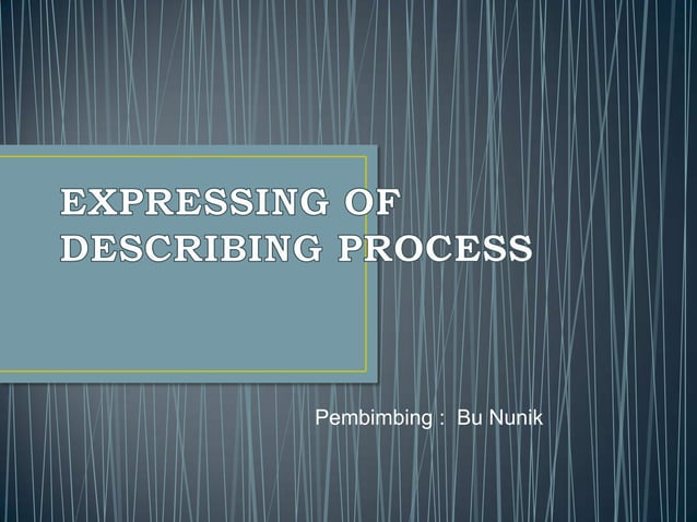 Makalah "Describing Process" | PPT