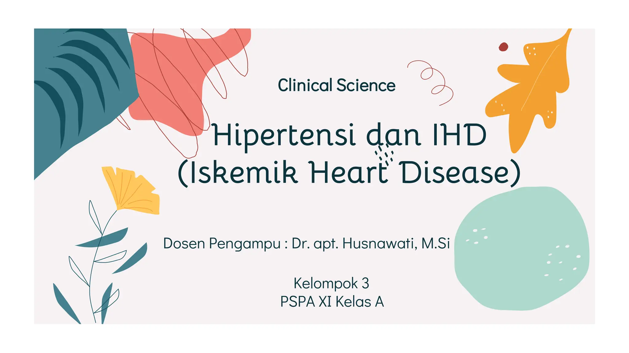 Kelompok 3 - Hipertensi dan IHD - PSPA XI Kelas A.pptx