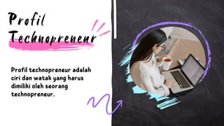 PROFIL TECHNOPRENEUR.pdf