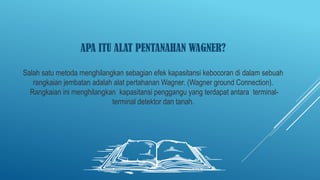 ALAT PENTANAHANWAGNER TEKNIK ELKETROOOOO | PPT
