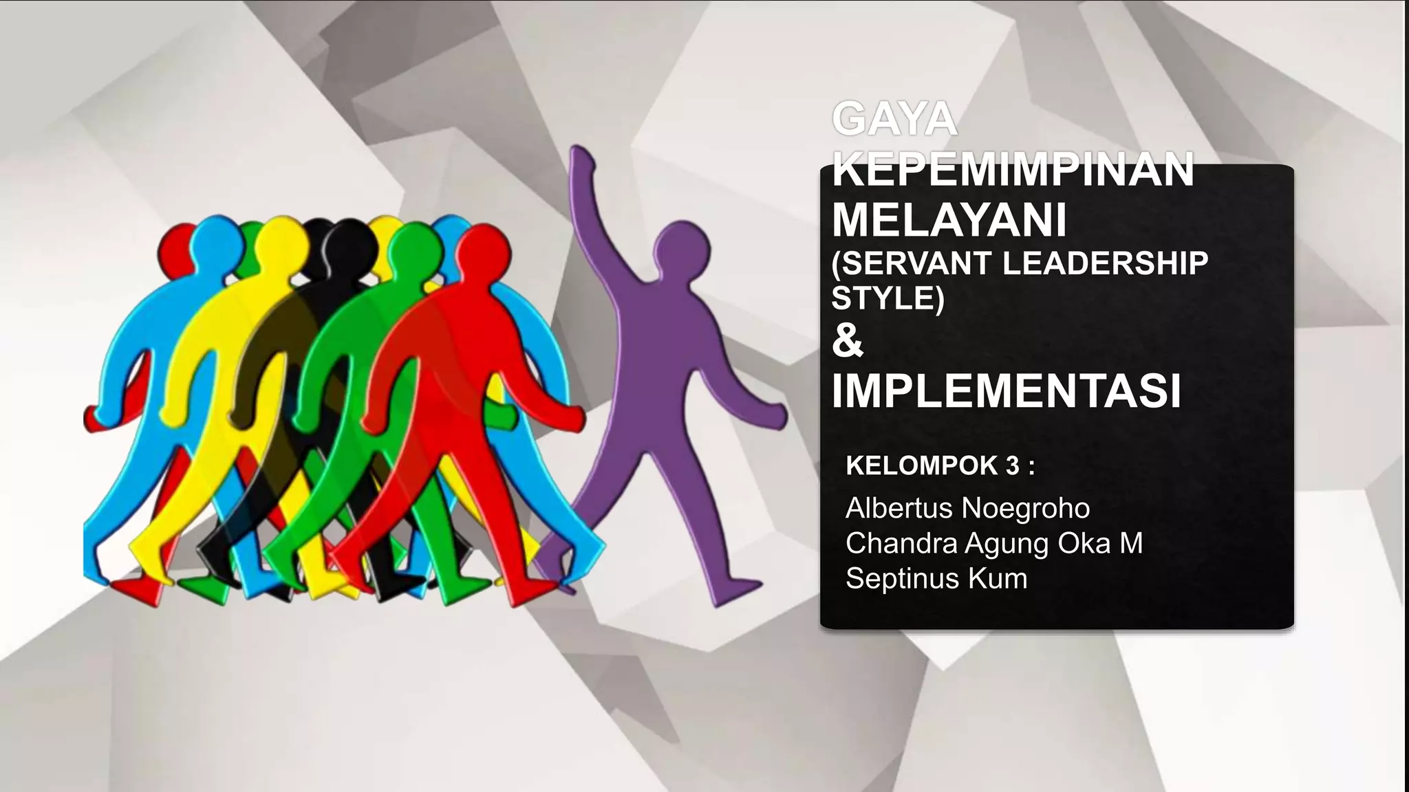 GAYA KEPEMIMPINAN MELAYANI (SERVANT LEADERSHIP).pptx