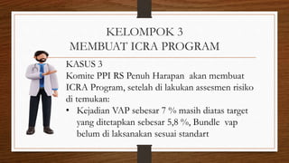 Kelompok 3 ICRA pelatihan dasar pengendalian infeksi | PPT