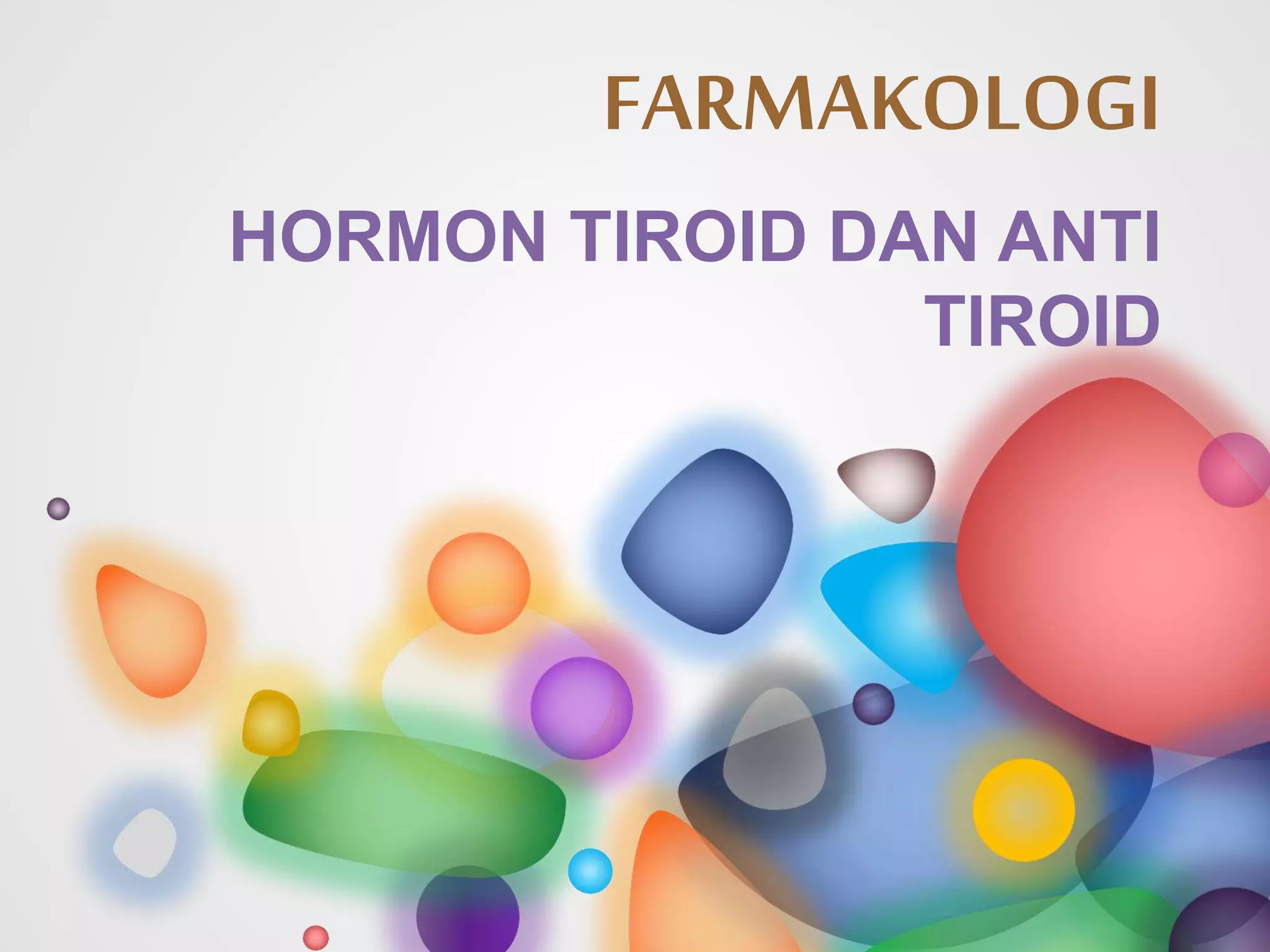 Kelompok 3 (kelas iii a) hormon tiroid dan anti tiroid | PPTX