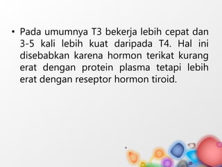 Kelompok 3 (kelas iii a) hormon tiroid dan anti tiroid | PPTX