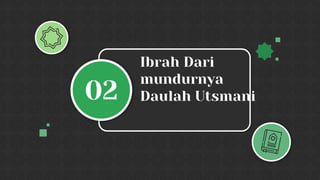 Kemunduran serta Ibrah dari Daulah Utsmani by Muh. Nuruddin Yusuf Ardin.pptx
