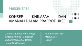 Konsep Khilafah dan Amanah Dalam Pra-produksi | PPTX