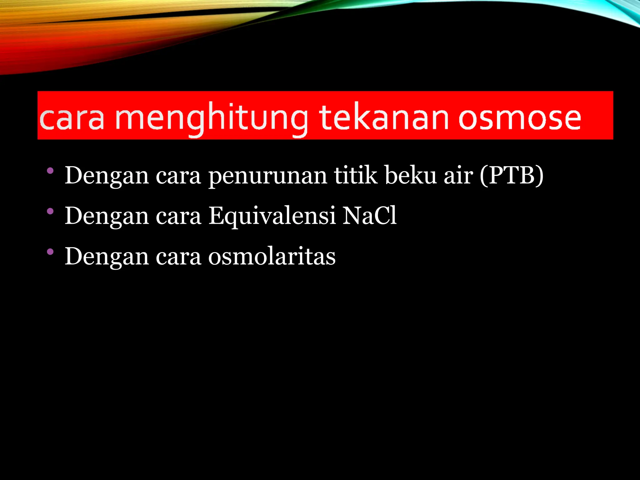 Perhitungan Sediaan Steril, Tonisitas, dan Osmolaritas.pptx