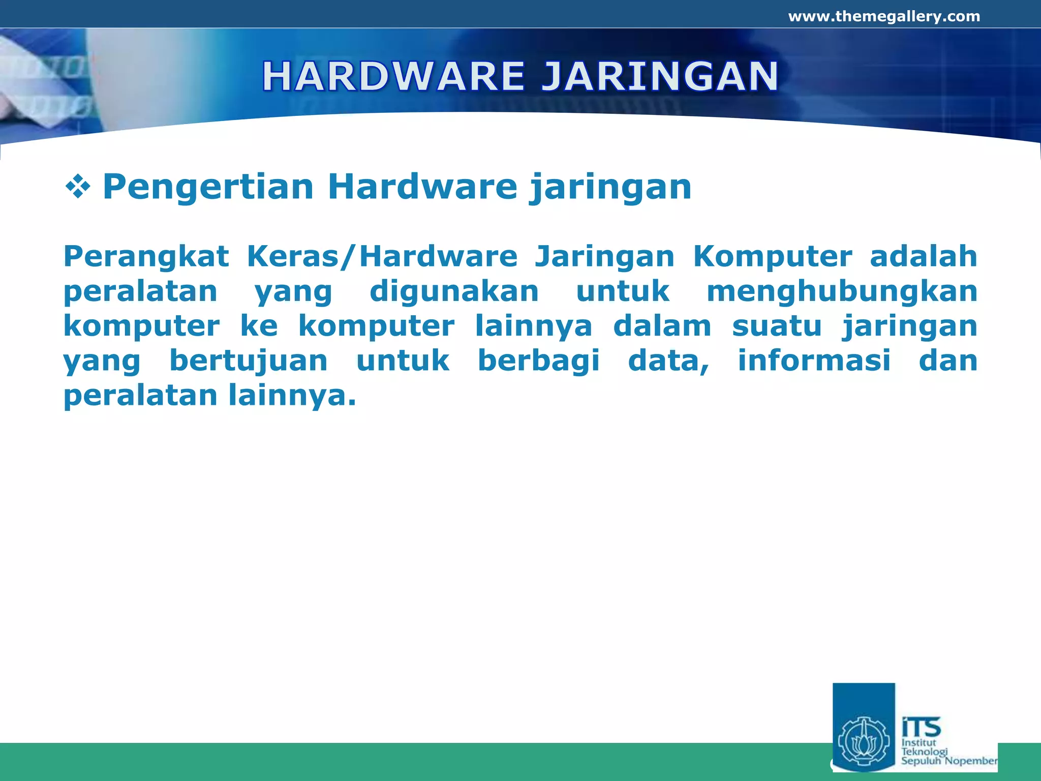 Kelompok 4 hardware jaringan,topologi jaringan dan implentasinya | PPT