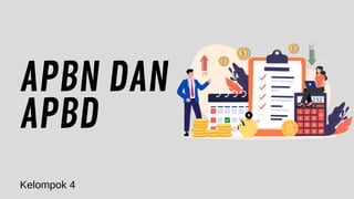 KELOMPOK 4 APBN DAN APBD (ELEMEN PENGELOLAAN KEUANGAN SEDERHANA).pptx