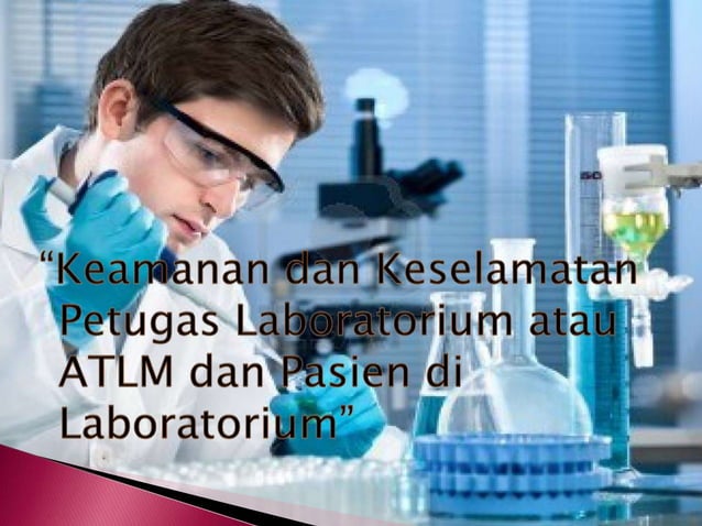 K3 and Patient Safety "K3 ATLM dan Pasien di laboratorium" | PPTX