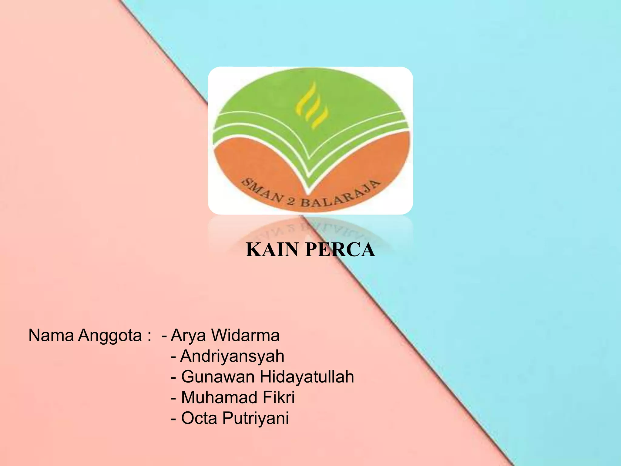 Kelompok 4 kwu kain perca | PPT