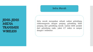 Kelompok 4 media transmisi wireless | PPTX
