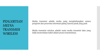 Kelompok 4 media transmisi wireless | PPTX