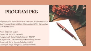 KELOMPOK 4 PENGEMBANGAN KEPROFESIAN BERKELANJUTAN (PKB).ppt