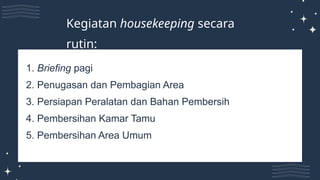 Kelompok 4_Peranan Housekeeping di Hotel Aston Pasteur.pptx