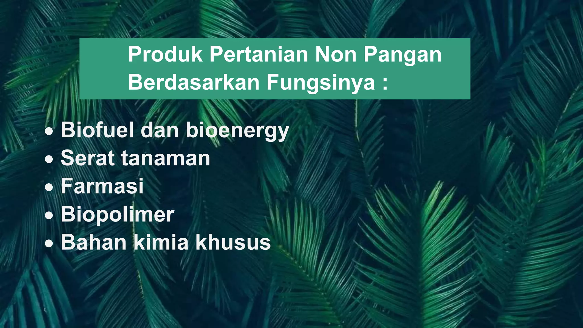 Kelompok 4, PIP, Produk pertanian non-pangan .pptx