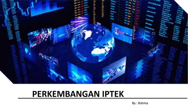 Perkembangan IPTEK di Era Globalisasi | PPTX