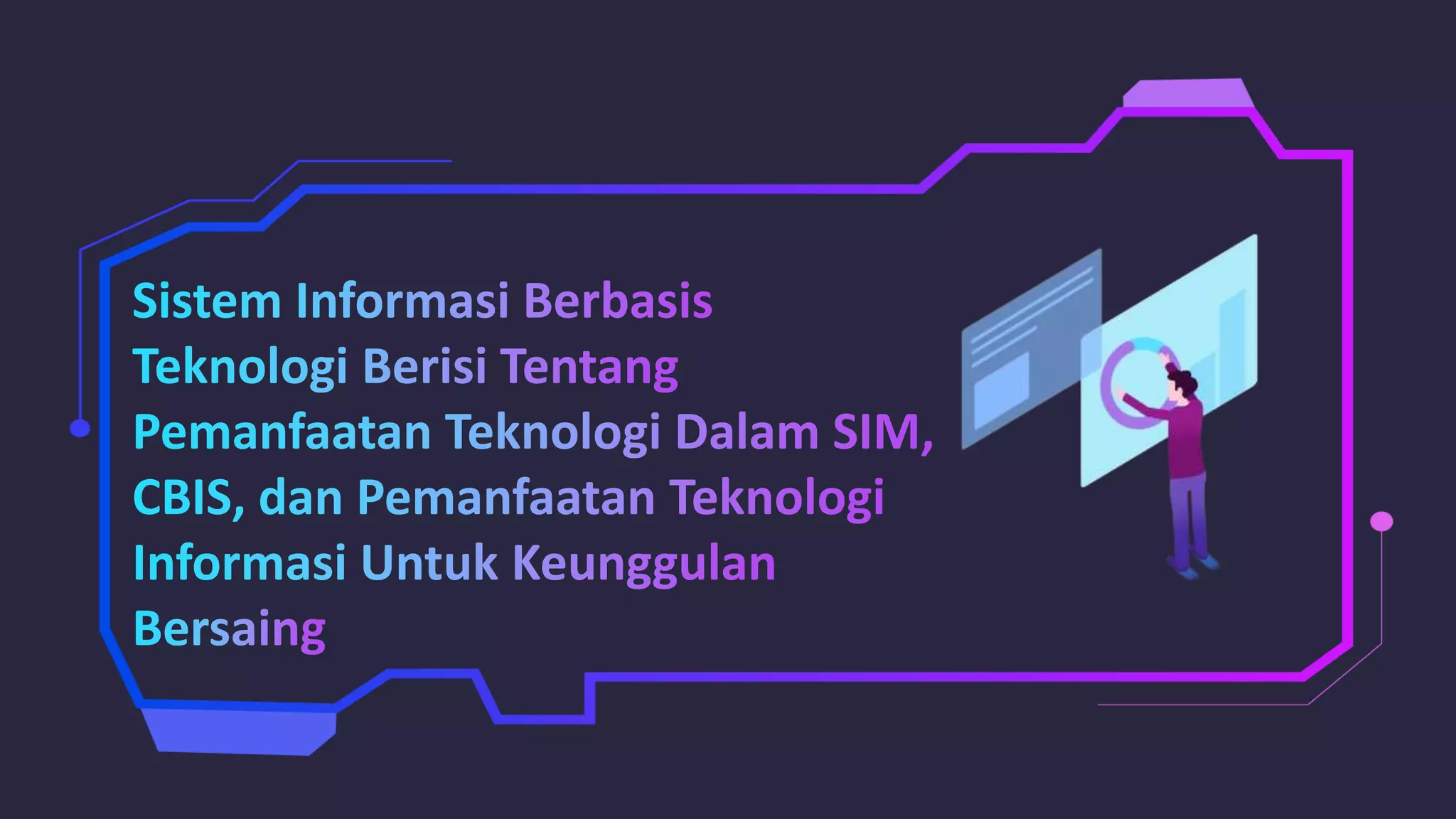 sistem informasi berbasis teknology berisi pemanfaatan teknologi dalam ...