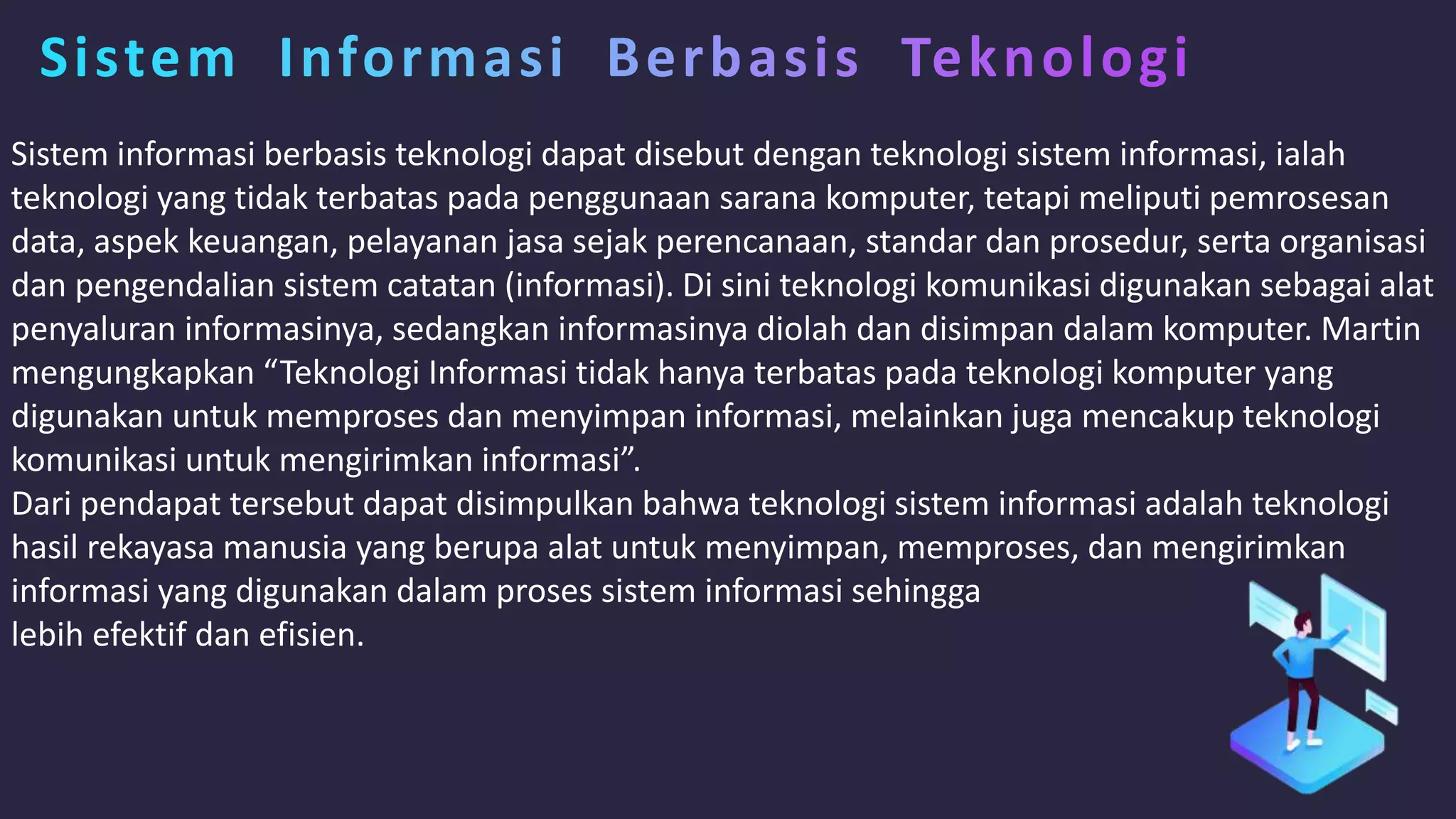 sistem informasi berbasis teknology berisi pemanfaatan teknologi dalam SIM,CBIS | PPT