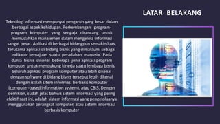 sistem informasi berbasis teknology berisi pemanfaatan teknologi dalam SIM,CBIS | PPTX