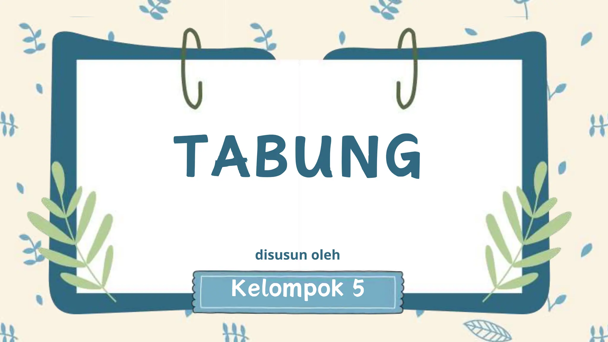 Kelompok 5 - Bangun Ruang Tabung KLS 7.pptx