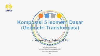 2018 Geometri Transformasi Perkalian 5 Isometri Kelompok 5 Rombel 3 | PPTX