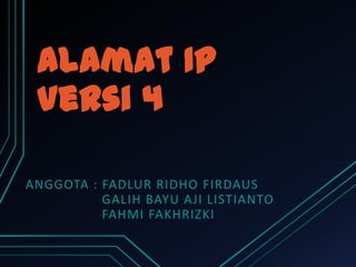 Alamat IP Versi 4 | PPTX
