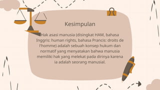 KONSEP DASAR MEMAHAMI HAK ASASI MANUSIA ATAU HAM | PPTX