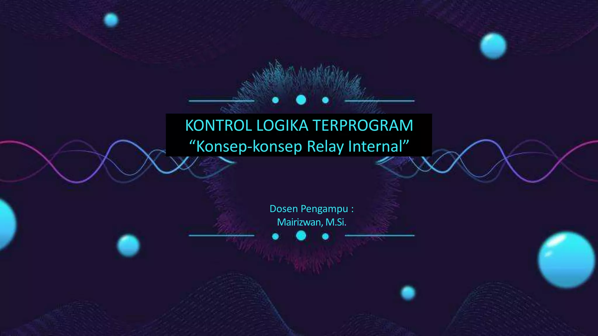 KELOMPOK 5 PLC_PPT Konsep Internal Relay[1].pptx