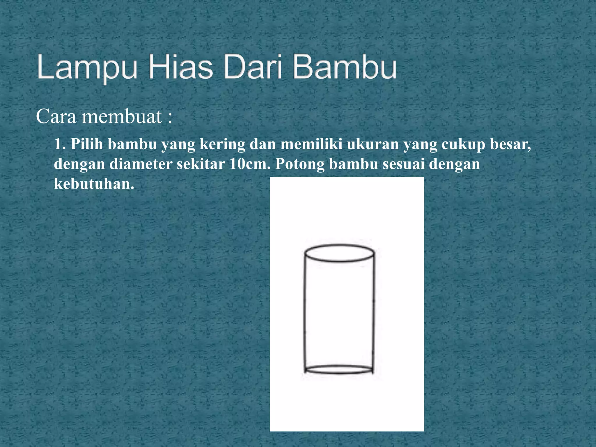 Kelompok 6 Lampu Hias dari Bambu | PPTX
