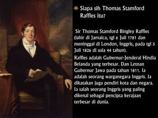 POLITIK DEVIDE ET EMPERA YANG DILAKUKAN RAFFLES | PPTX