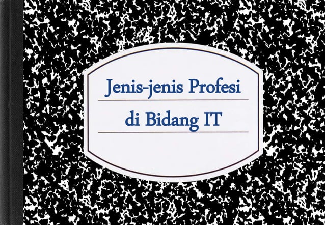 Kelompok 6 Jenis Profesi Bidang IT | PPTX