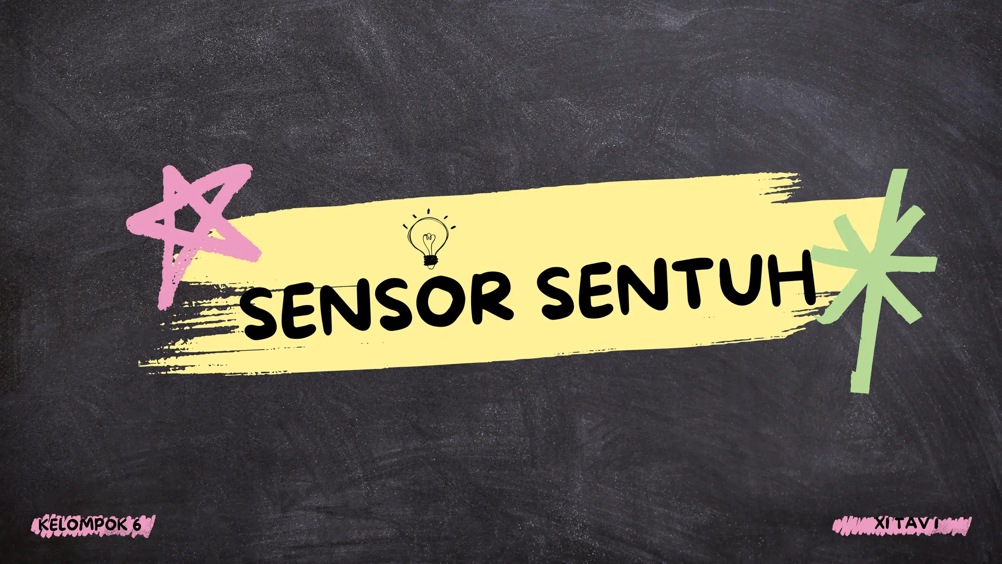 Kelompok 6 - Sensor Sentuh Pengertian, Cara Kerja | PPT