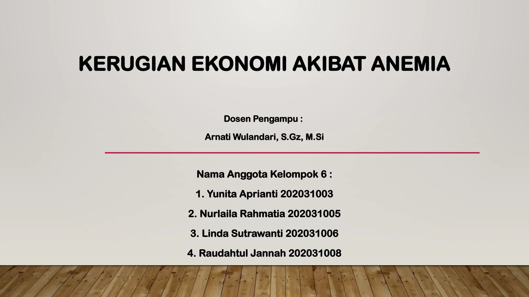Kelompok 6_Kerugian Akonomi Akibat Anemia.pptx