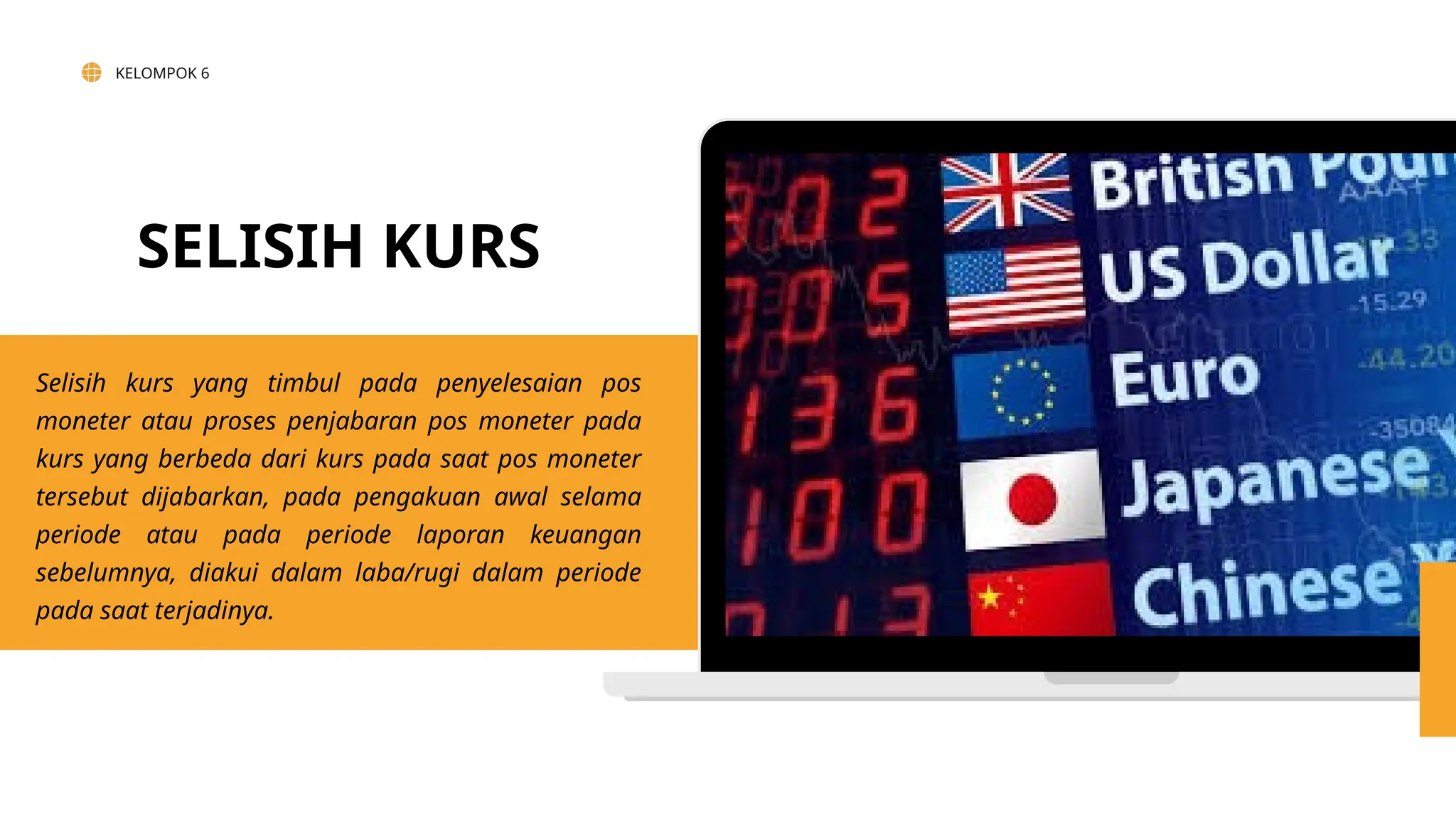KELOMPOK 6 PSAK 221 PENGARUH PERUBAHAN KURS VALUTA ASING.pptx