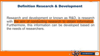 Kelompok 7. RESEARCH AND DEVELOPMENT AS A WAY TO CONDUCT INNOVATION ...
