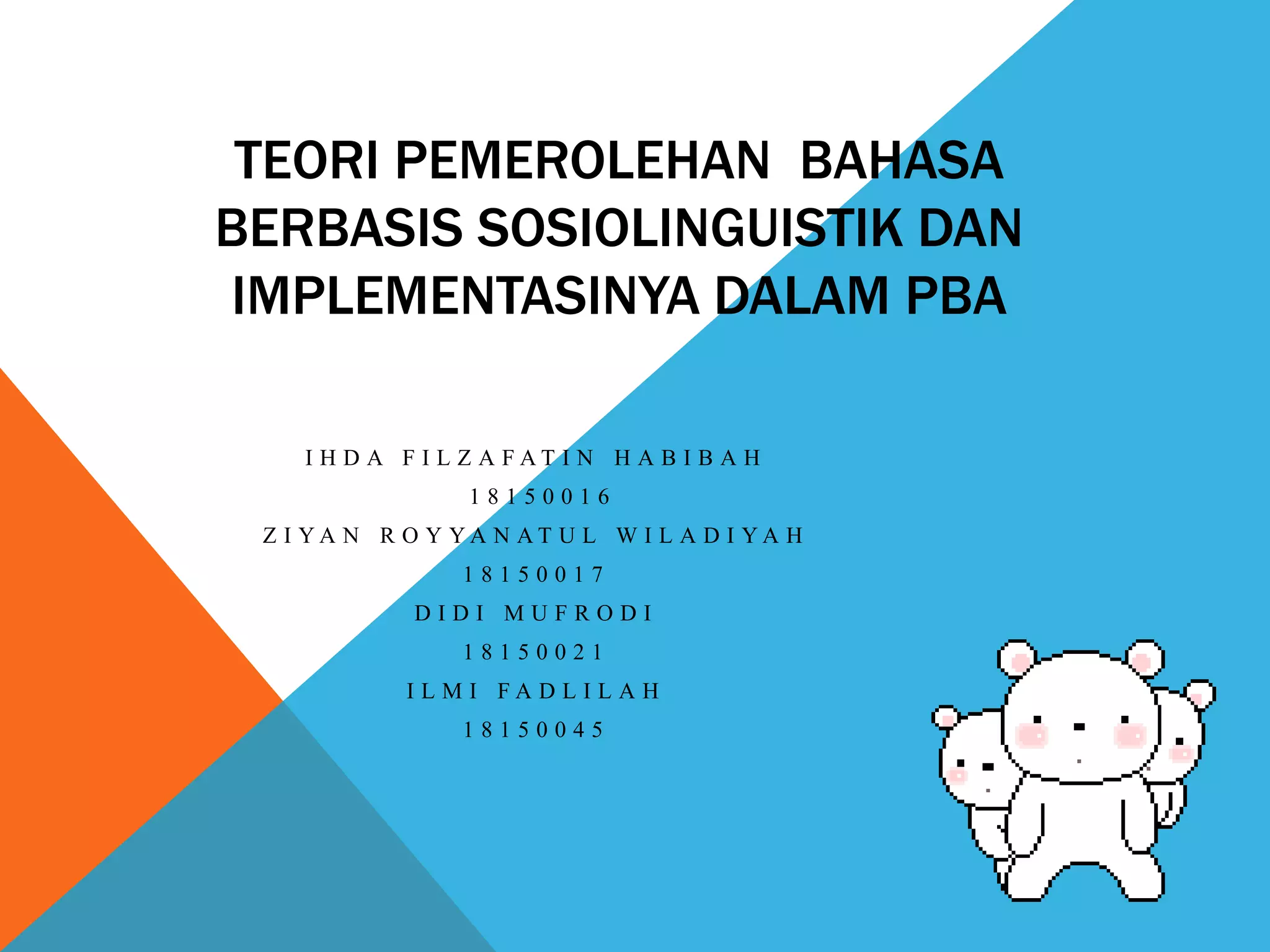 TEORI PEMEROLEHAN BAHASA BERBASIS SOSIOLINGUISTIK DAN IMPLEMENTASINYA ...