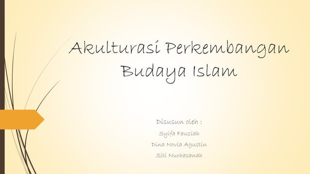 akulturasi perkembangan budaya islam | PPTX