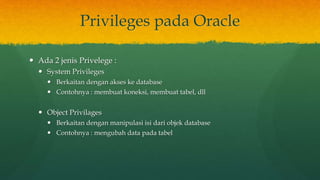 Kelompok 8 - Implementasi Role & Privilege pada database Oracle & my SQL | PPTX