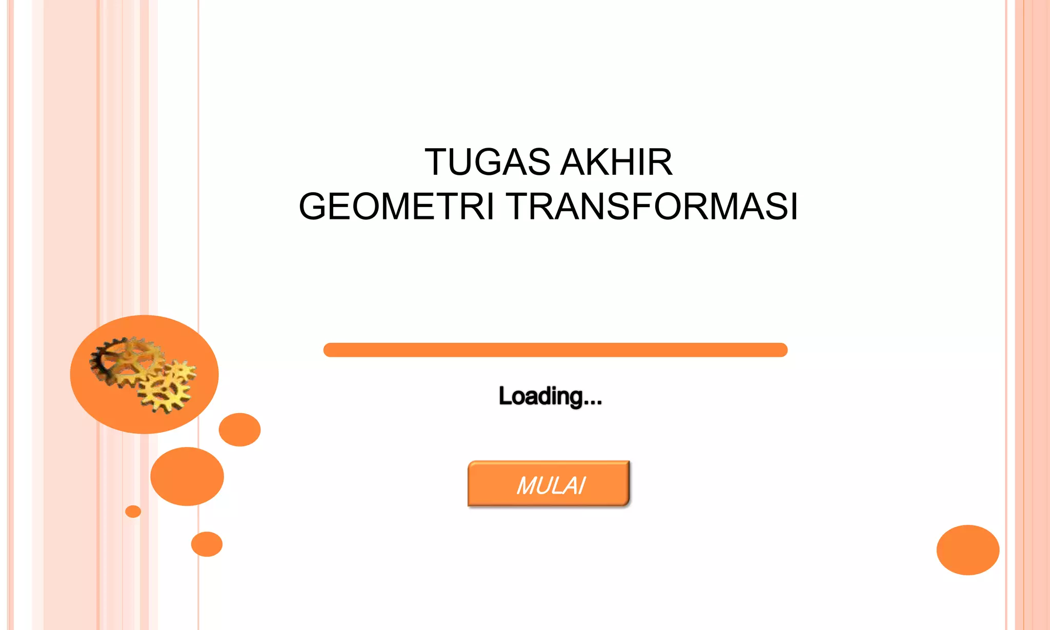 2018 Geometri Transformasi Perkalian 5 Isometri Kelompok 8 Rombel 3 | PPT