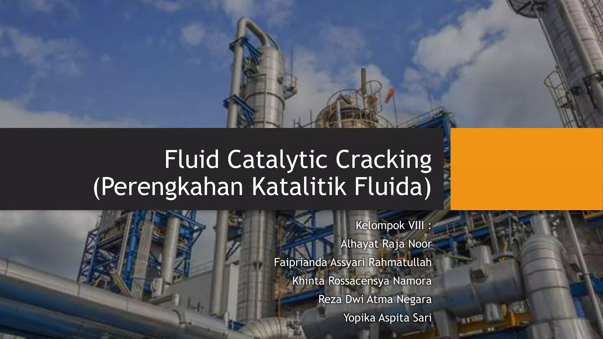 Fluid Catalytic Cracking - Pengilangan Minyak Bumi | PPTX