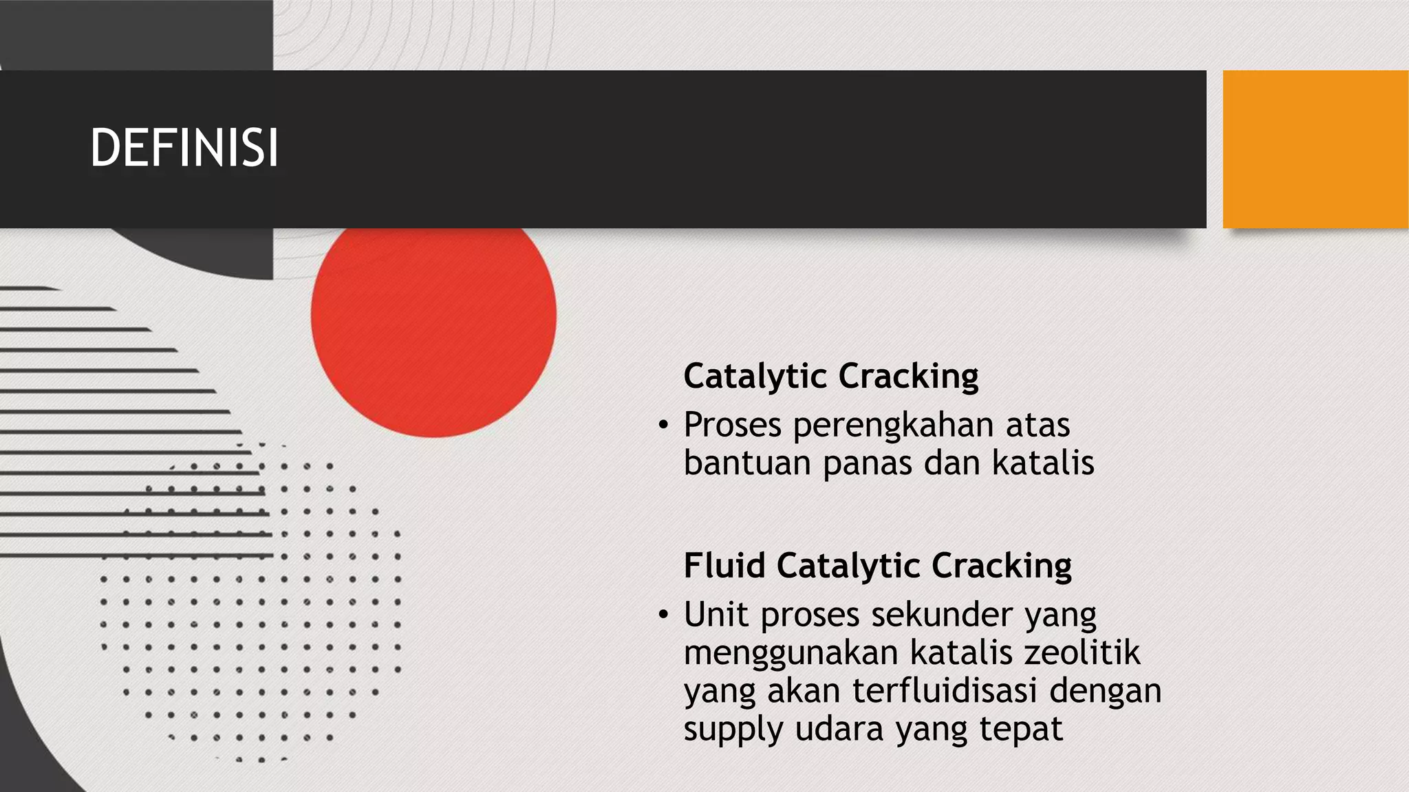 Fluid Catalytic Cracking - Pengilangan Minyak Bumi | PPTX